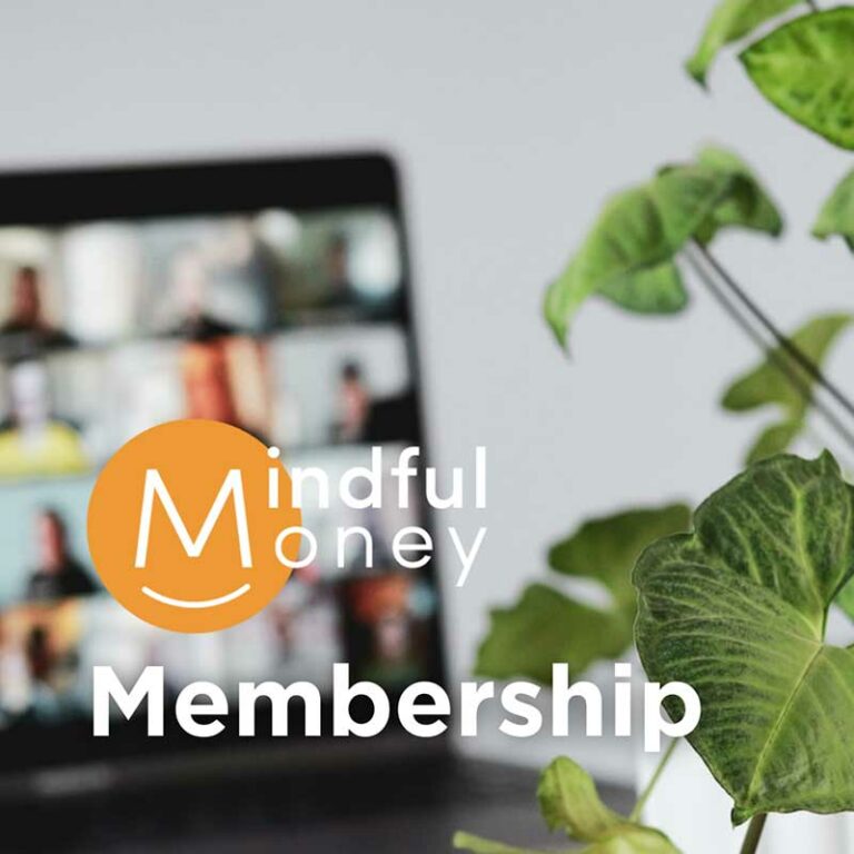 Mindful Money Membership - Mindful Money